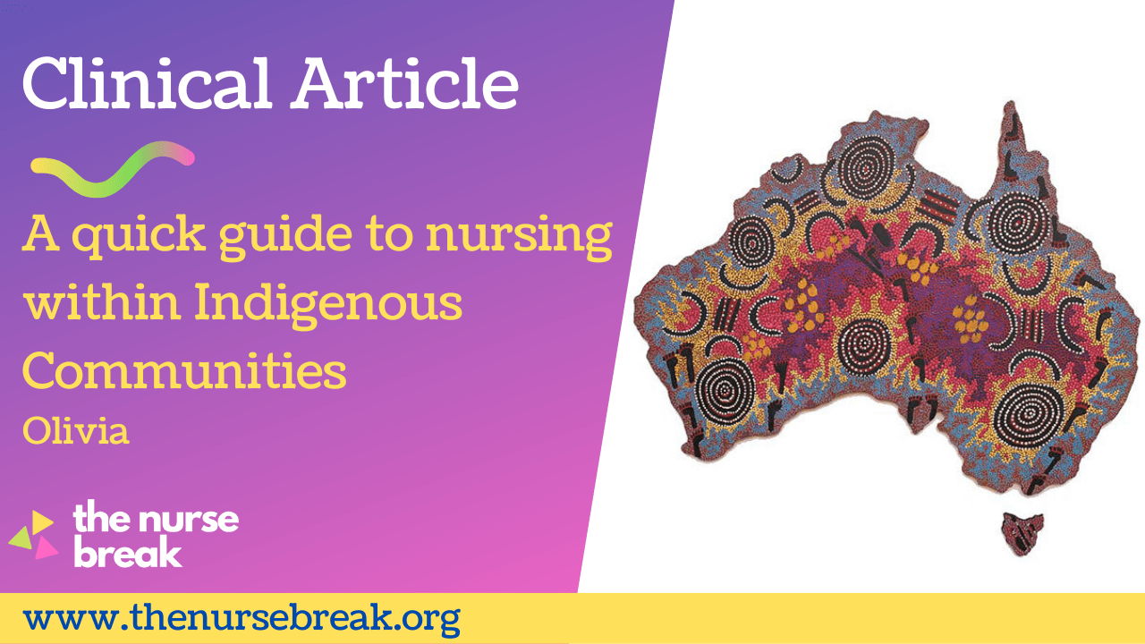 A quick guide to nursing within Indigenous Communities - The Nurse Break
