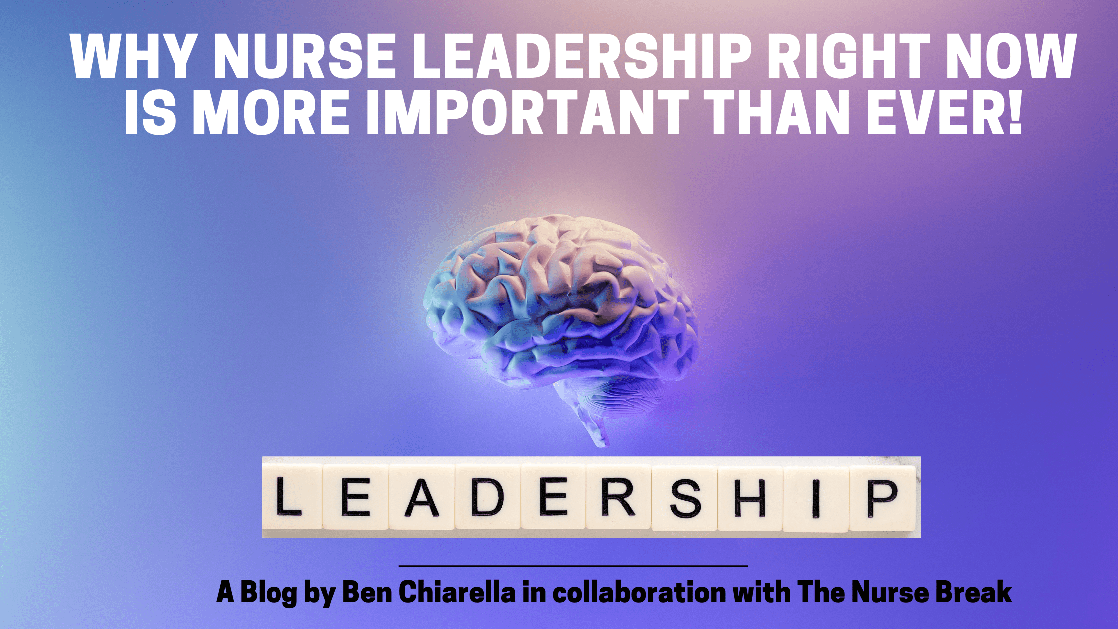 Why Nurse Leadership Right Now is More Important Than Ever! - The Nurse ...