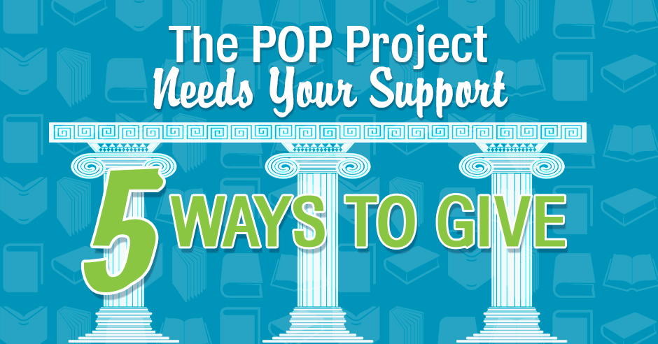 POP Needs Your Support: 5 Ways to Give – The POP Project