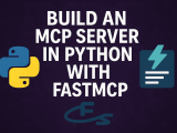 Build An Mcp Server In Python With Fastmcp The Python Code