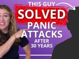 This Guy Solved Panic Attacks After 30 Years Of Panic Disorder