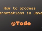 How To Process Annotations In Java Pradeep S Java Blog