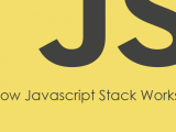 How Javascript Stack Works The Usual Stuff