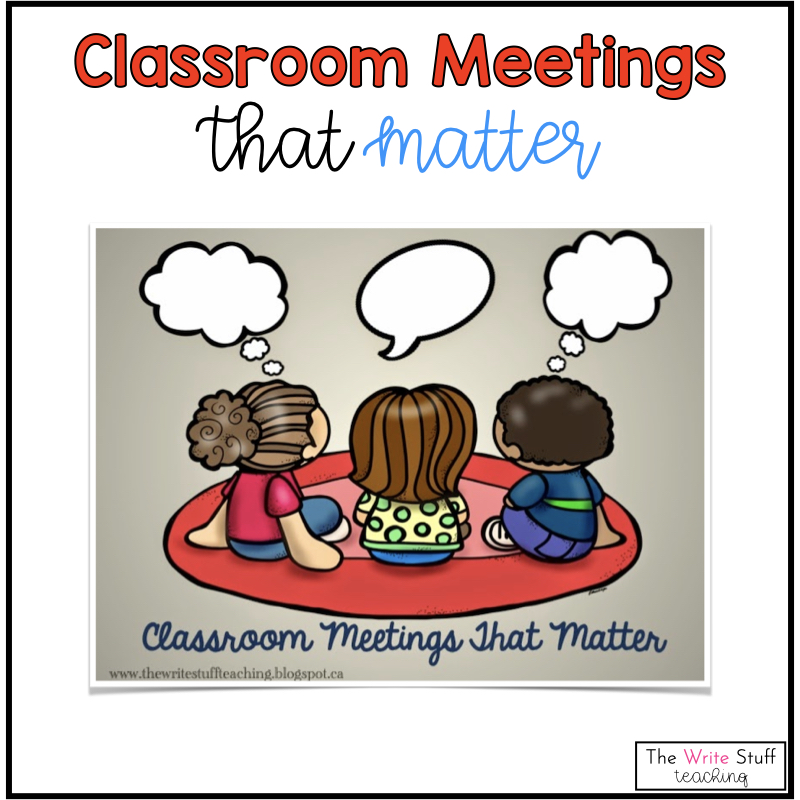 Classroom Meetings That Matter: A Bright Idea - The Write Stuff Teaching