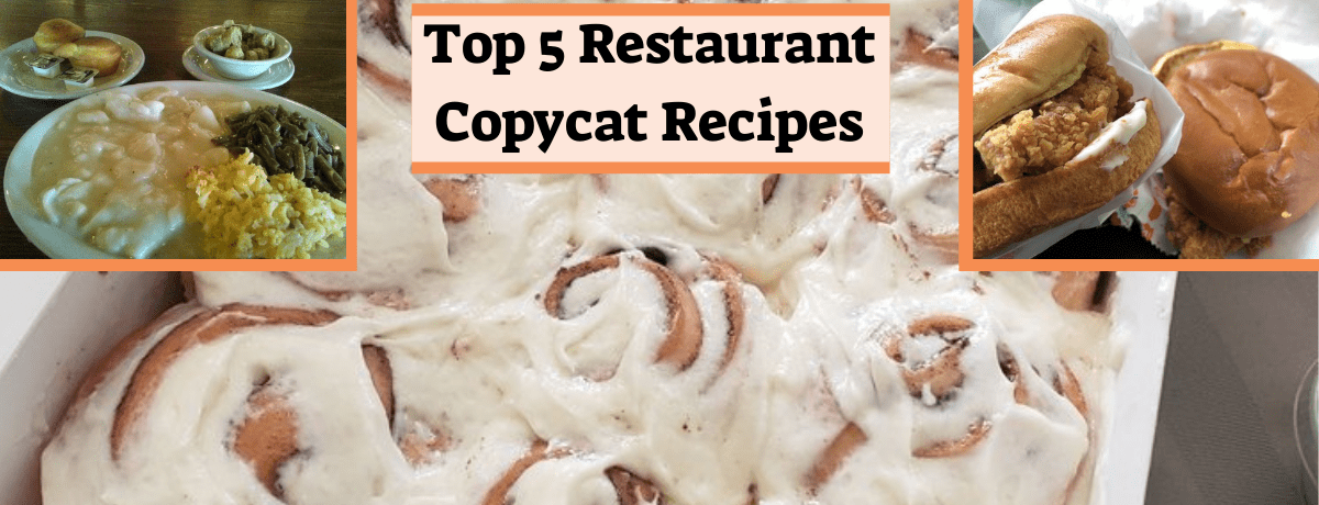 Top 5 Restaurant Copycat Recipes - ThinkFives