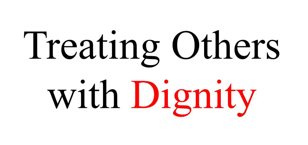 Treating Others with Dignity - Thinking on Scripture