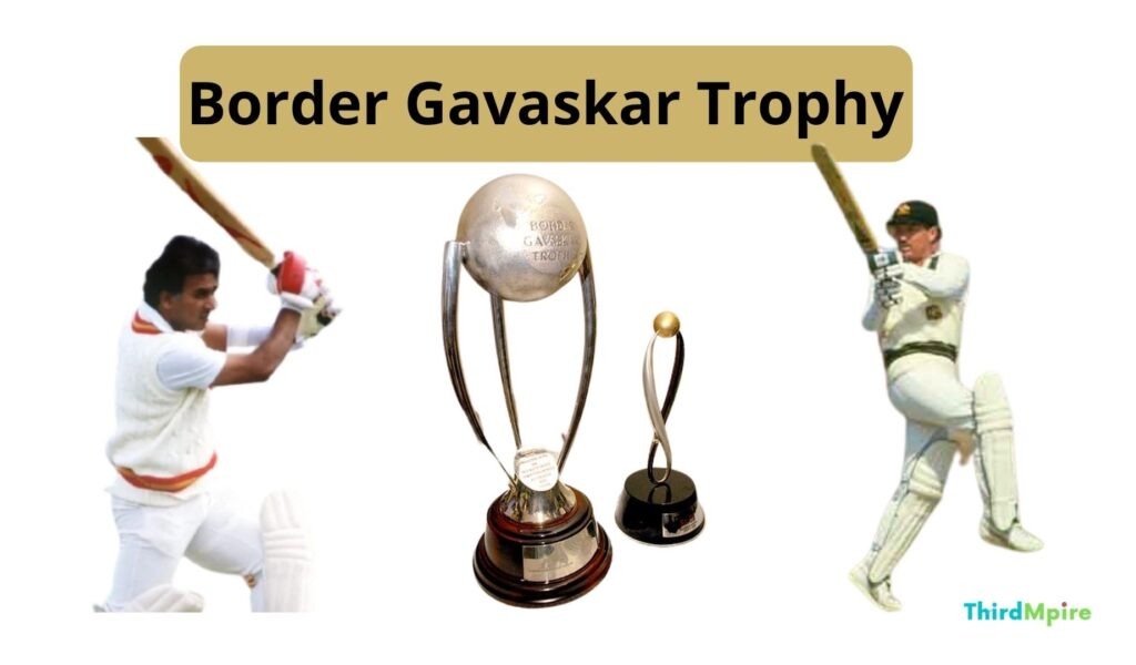 Border Gavaskar Trophy - ThirdMpire
