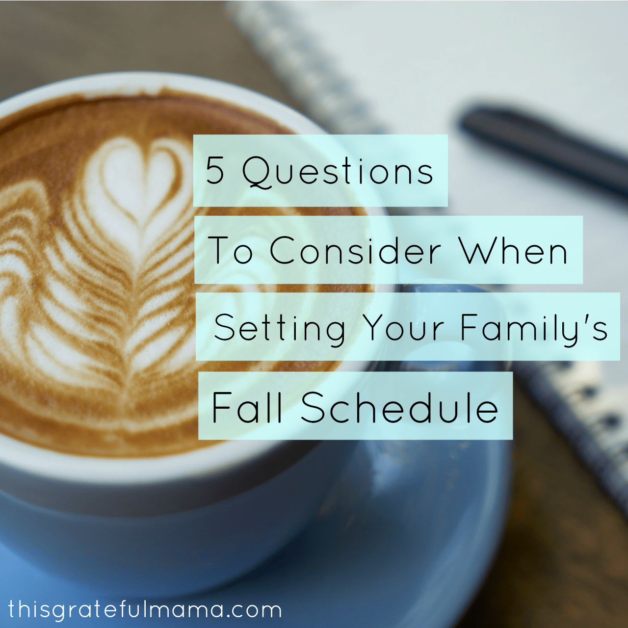 5 Questions to Consider When Setting Your Family's Fall Schedule - This ...
