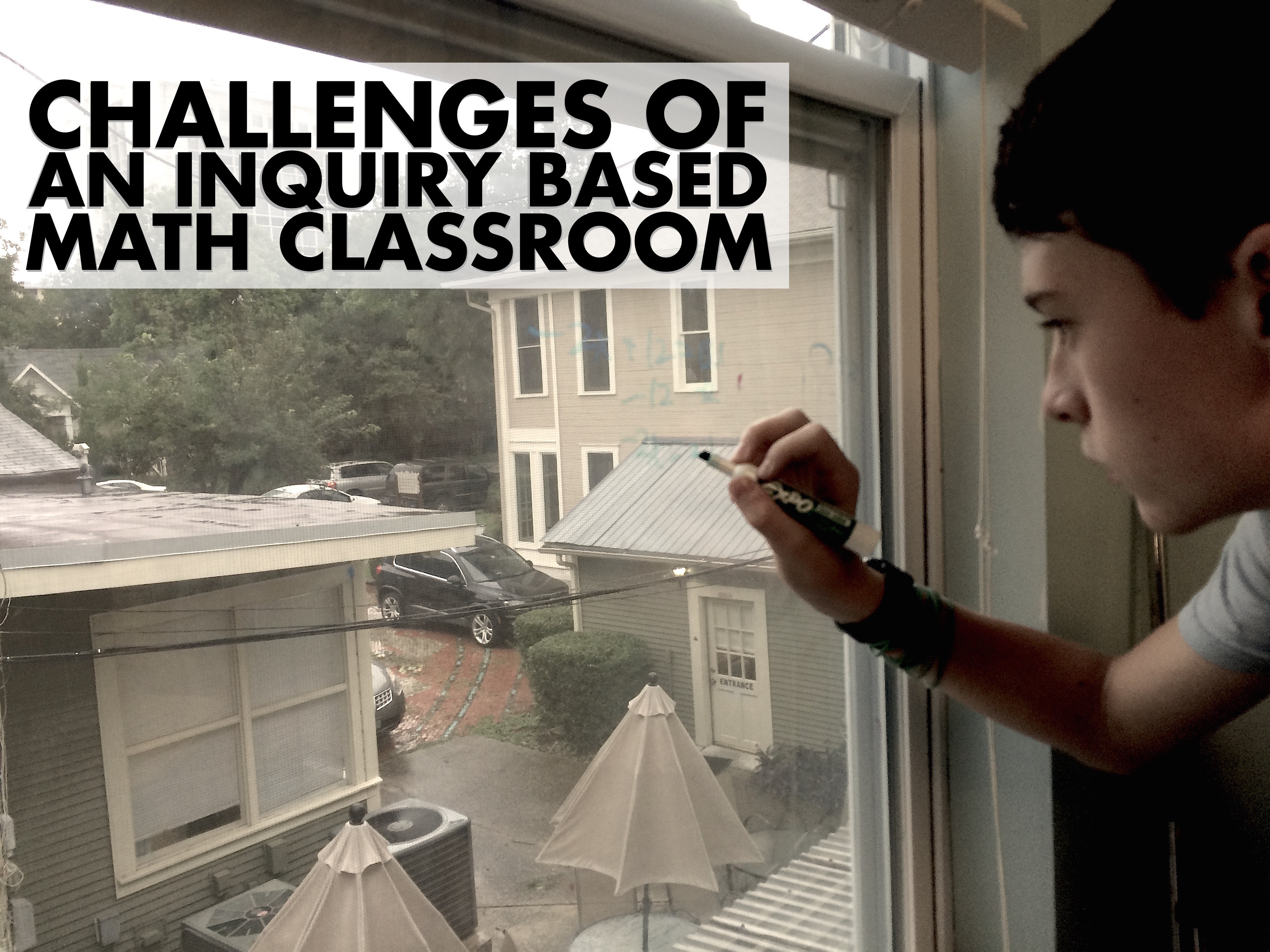 Challenges Of An Inquiry-Based Math Classroom- PART 1 - THOM GIBSON