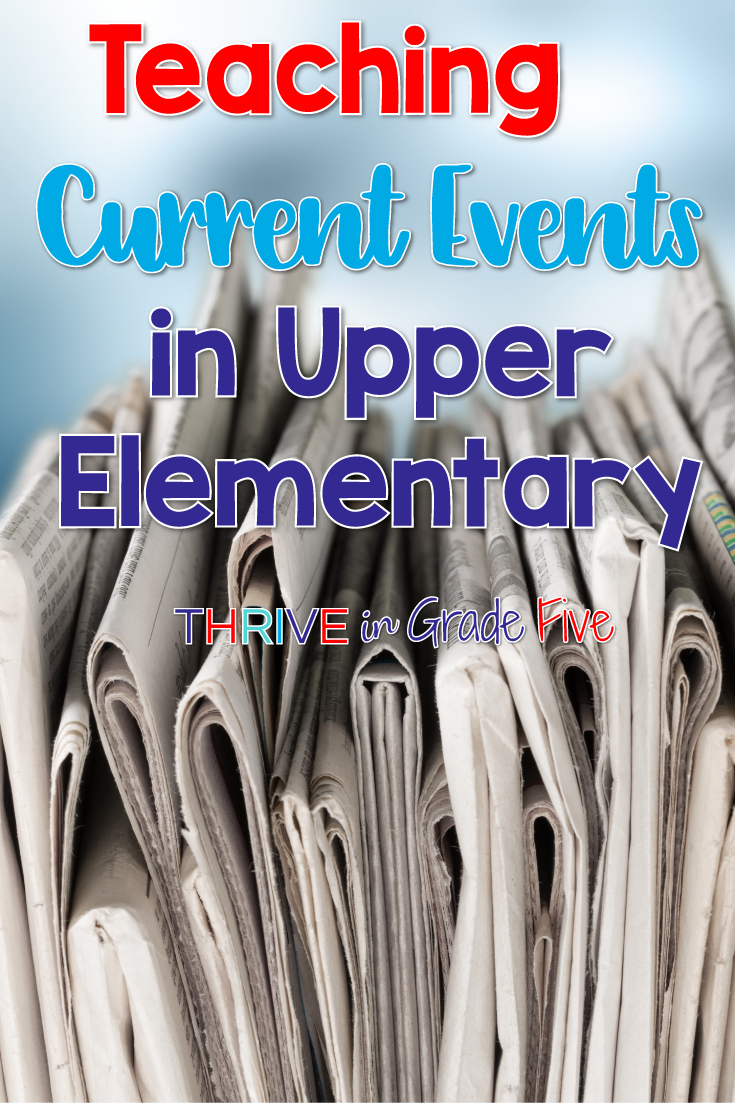 Teaching Current Events in Upper Elementary - Thrive in Grade Five