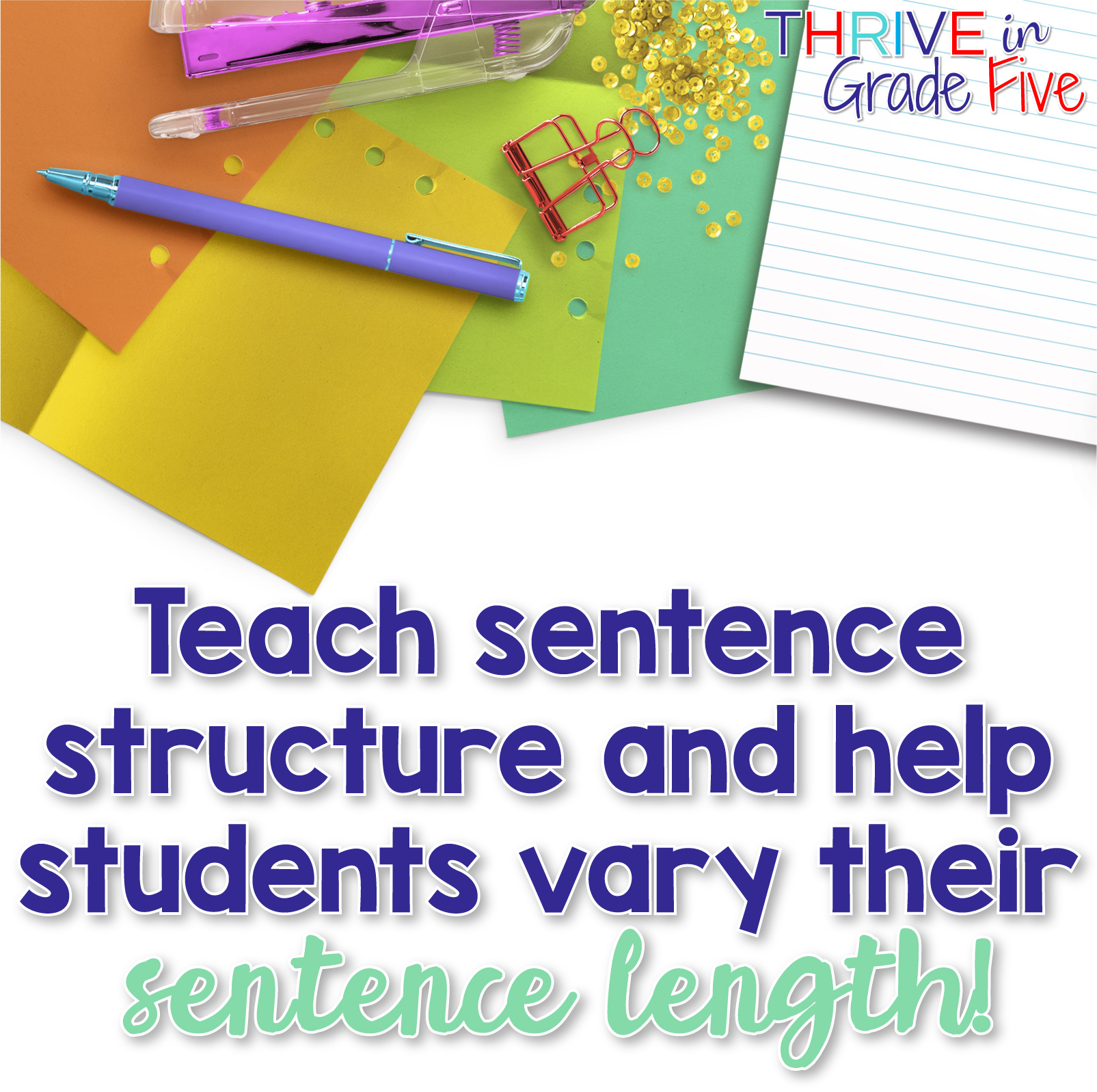 How to Help Your Students Write Better Sentences - Thrive in Grade Five