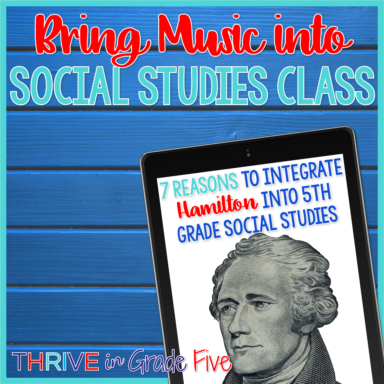 How to Use the Hamilton Musical in Social Studies Class - Thrive in ...