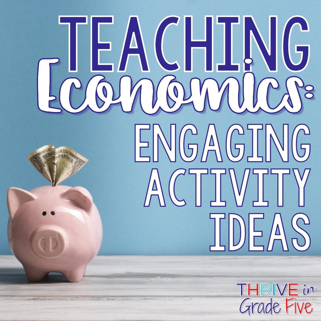 How to Teach Economics in Grades 5 & 6 - Thrive in Grade Five
