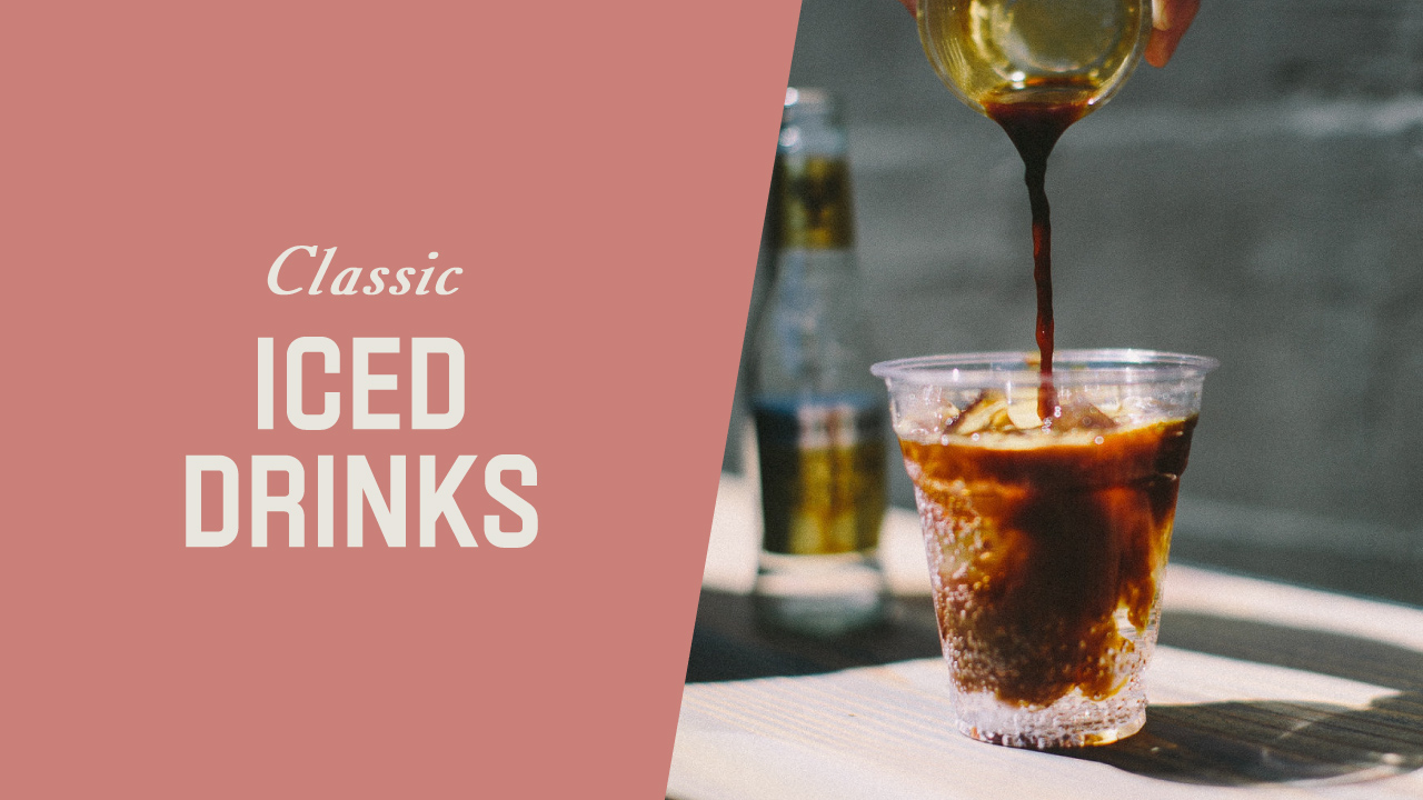Iced, Iced, Drinks! Our Guide On Some Classic Yet Incredibly Easy Cold ...