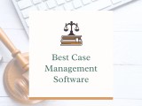 The 8 Best Case Management Software Reviews Pricing 2024