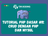 Timkoding Tutorial Php Dasar 11 Crud Dengan Php Dan Mysql