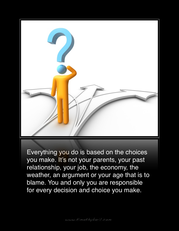 Everything is Your Choice – Tim Baril