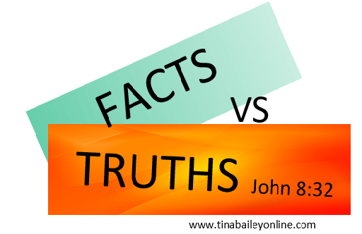 Facts vs Truths | Tina Bailey Online