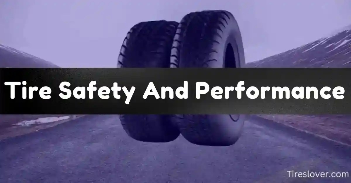 Tire Safety and Performance Factors: Essential Guide