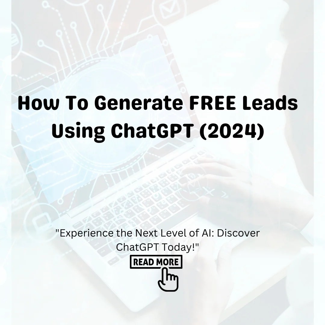 How To Generate Free Leads Using Chatgpt 2024 Tizoree