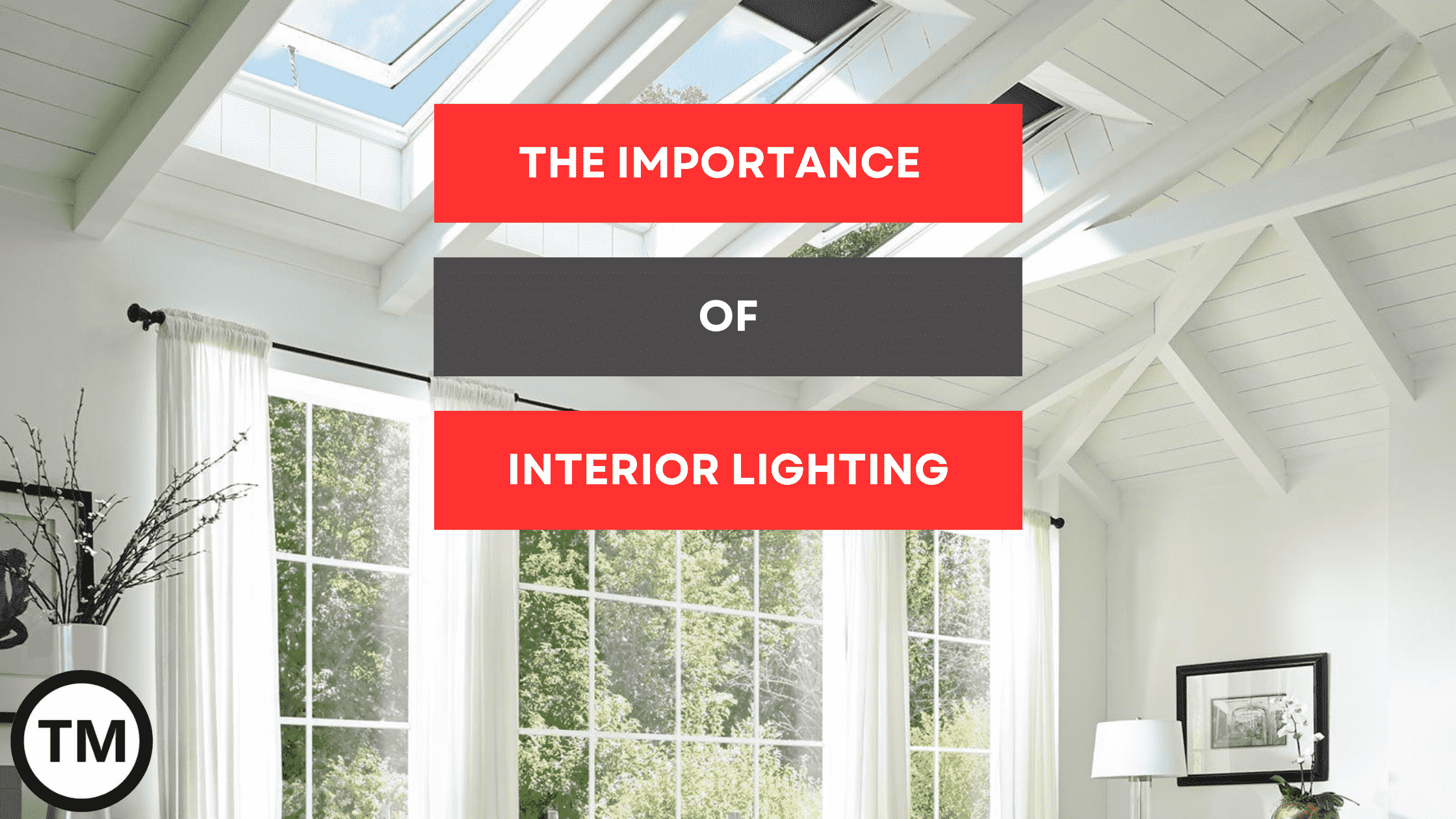 The Importance Of Interior Lighting In A Home Or Business
