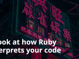 A Look At How Ruby Interprets Your Code Tom De Bruijn