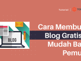 Cara Membuat Blog Dan Website Gratis Paling Mudah Untuk Pemula