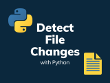 How To Watch File For Changes With Python And Send Notification