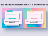 Css Box Shadow Generator What It Is And How To Use It