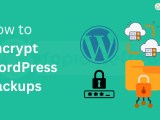 How To Encrypt Wordpress Backups Topic Refresh