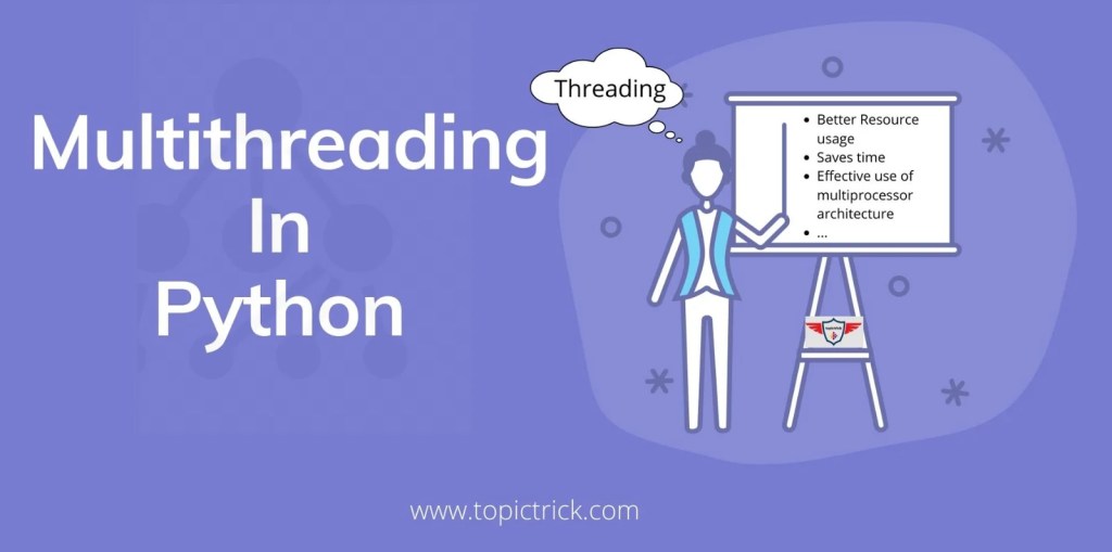 Master multithreading in python | 5 mins read - Topictrick