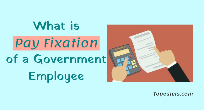 Pay Fixation of a Government Employee - Toposters