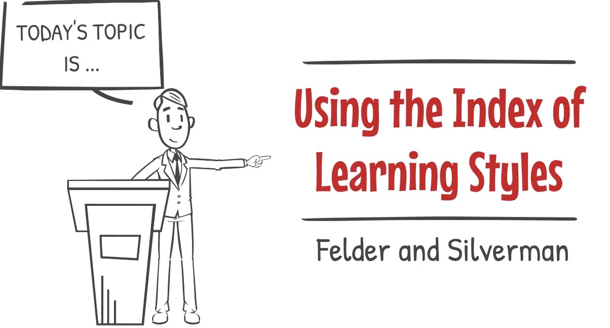 Using Felder and Silverman Index of Learning Styles - Paving the Way