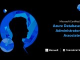 Microsoft Certified Azure Database Administrator Associate The Guide