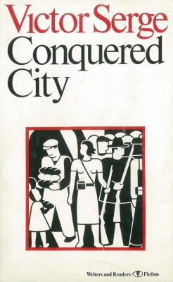 On Victor Serge and Red Petrograd: Conquered City – Tropics of Meta