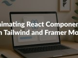 Animating React Components With Tailwind And Framer Motion Hoverify