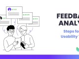 Feedback Analysis Steps For Better Usability Testing Trymata
