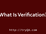 What Is Verification In Software Testing Or What Is Software Verification