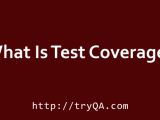 What Is Test Coverage In Software Testing It S Advantages And