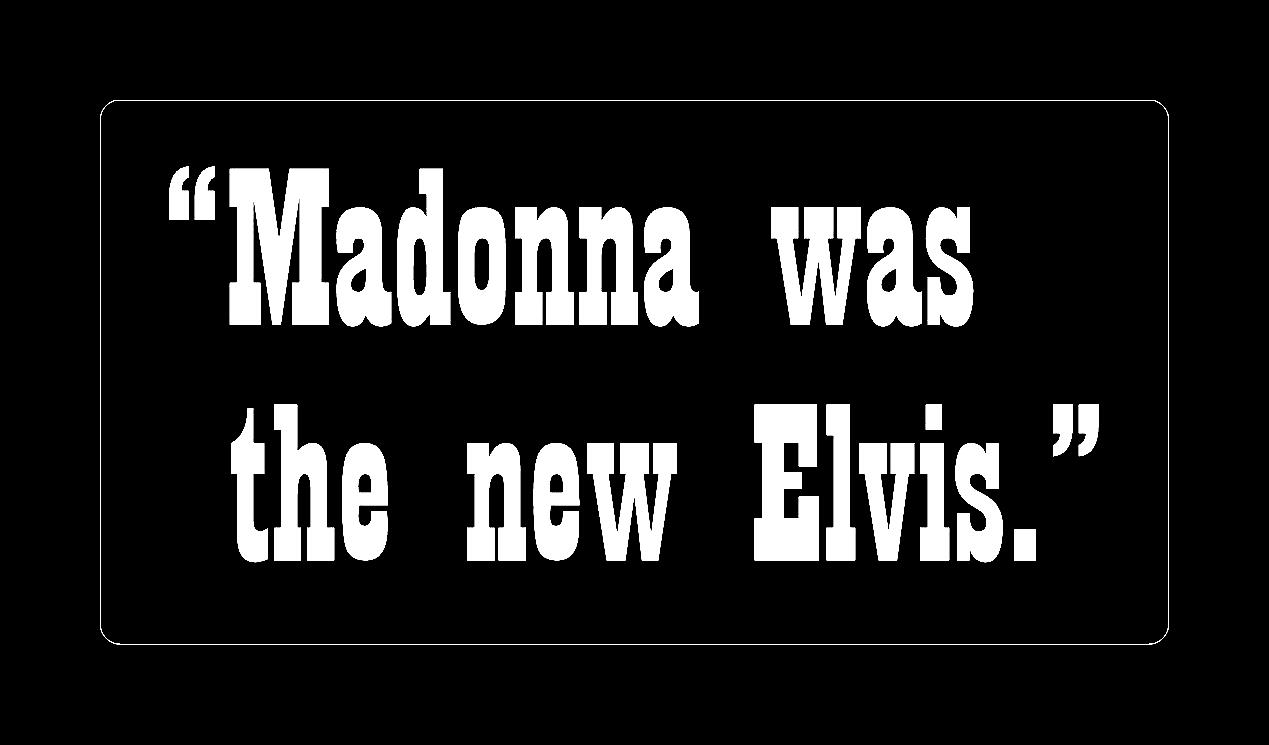 Quote Of The Day - DEBBIE HARRY About MADONNA - TURN UP THE VOLUME