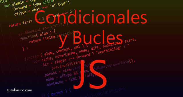 Condicionales y bucles JavaScript. Tutobasico