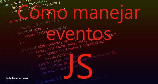 Cómo manejar eventos en JavaScript. DOM Nivel 1