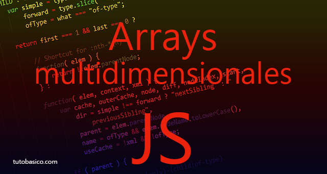 Arrays multidimensionales JavaScript - Tutobasico