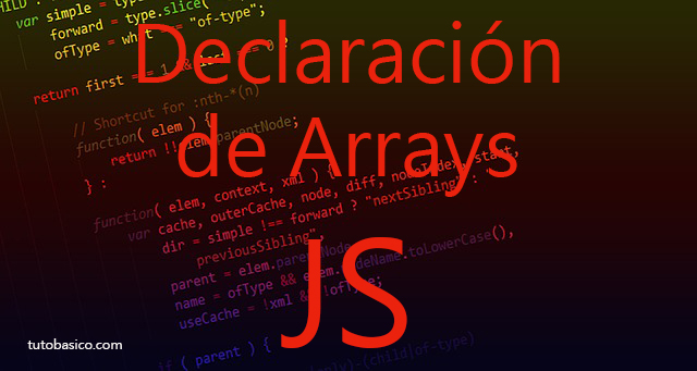 Declaración de Arrays en JavaScript. Cómo declarar Arrays