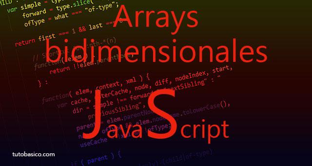 Arrays bidimensionales en JavaScript - Tutobasico