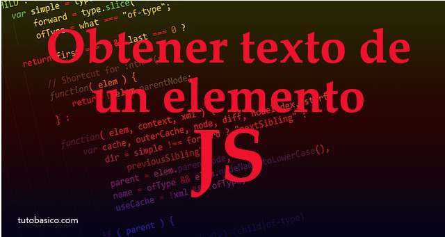 Obtener el texto de un elemento en JavaScript - Tutobasico