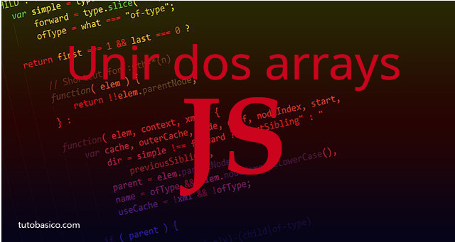 Unir dos arrays con JavaScript - Tutobasico