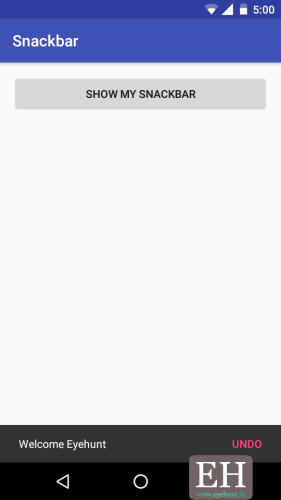 Snackbar Android widget example tutorial | UI - EyeHunts