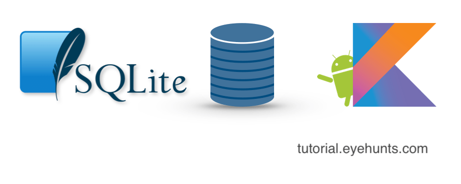 SQLite database in Android kotlin example tutorial - EyeHunts