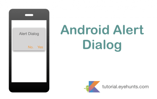 Alert Dialog Android and Example in Kotlin Language - Eyehunt